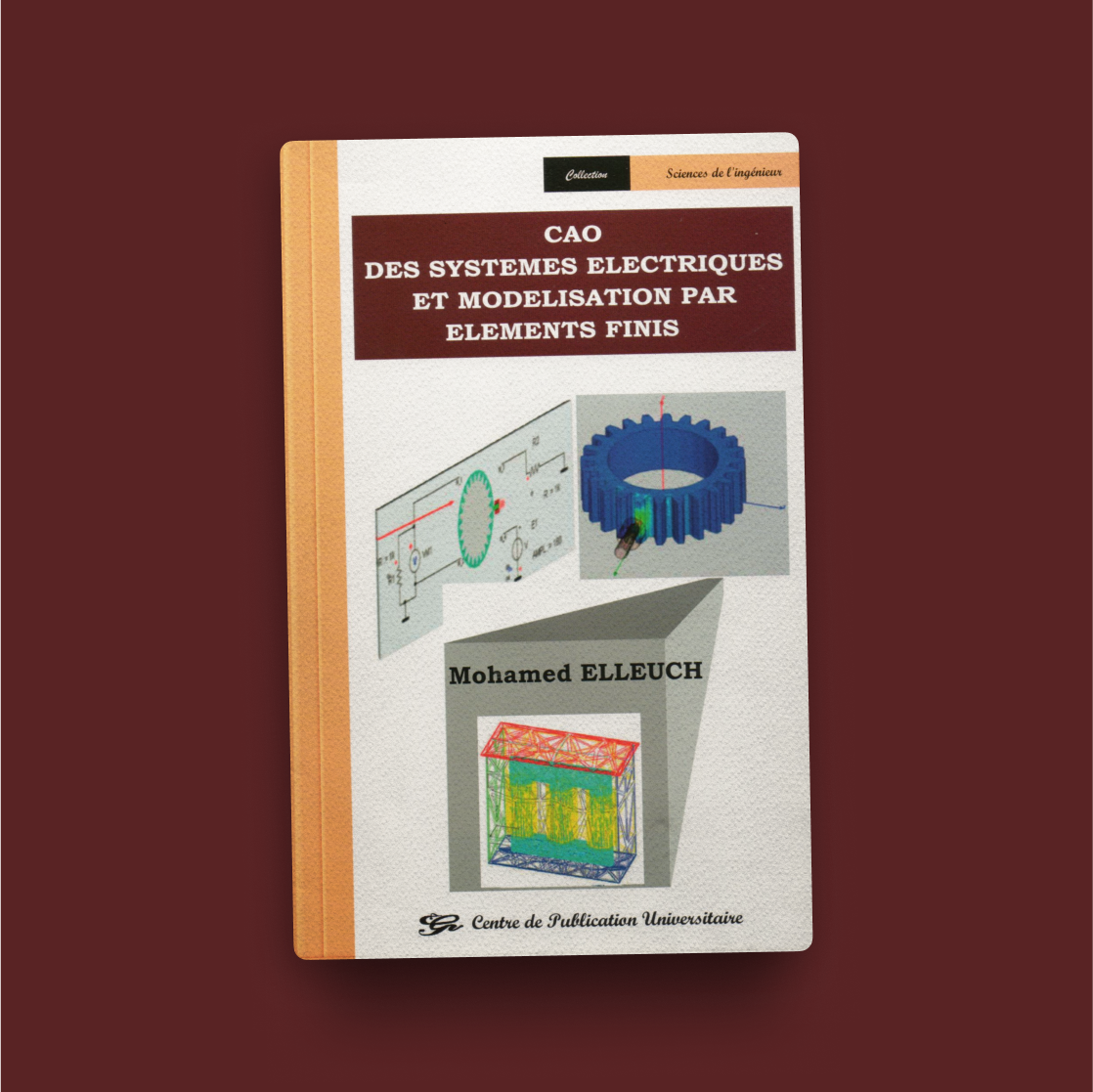 CAO des systèmes électriques et modélisation par éléments finis - Centre de Publication ...